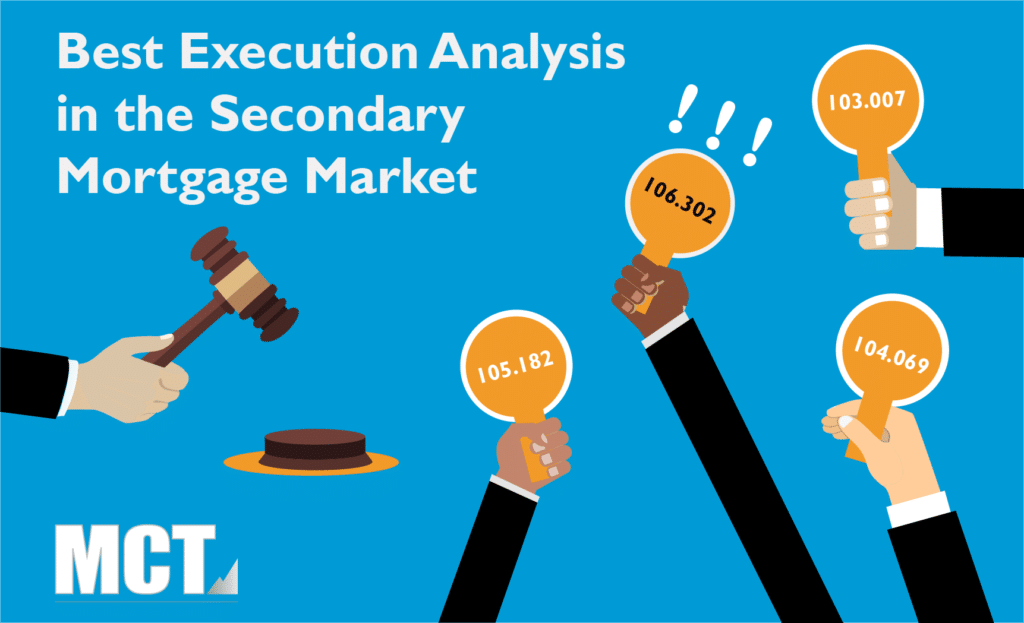 Best Execution Analysis in the Secondary Mortgage Market | MCT