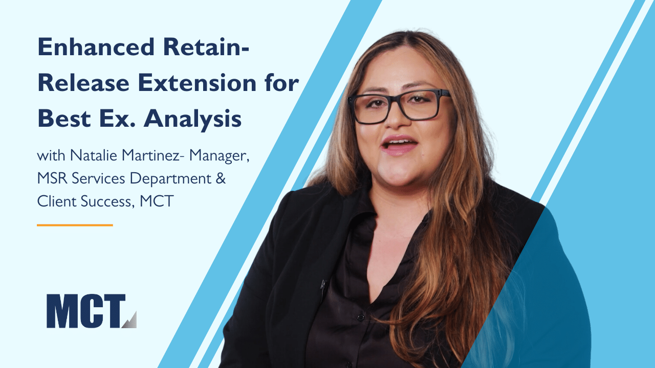 Enhanced Retain-Release Extension for Best Ex. Analysis | MCT