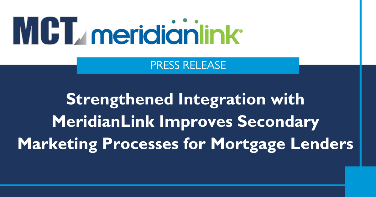 MCT Strengthens Integration with MeridianLink to Improve Secondary ...